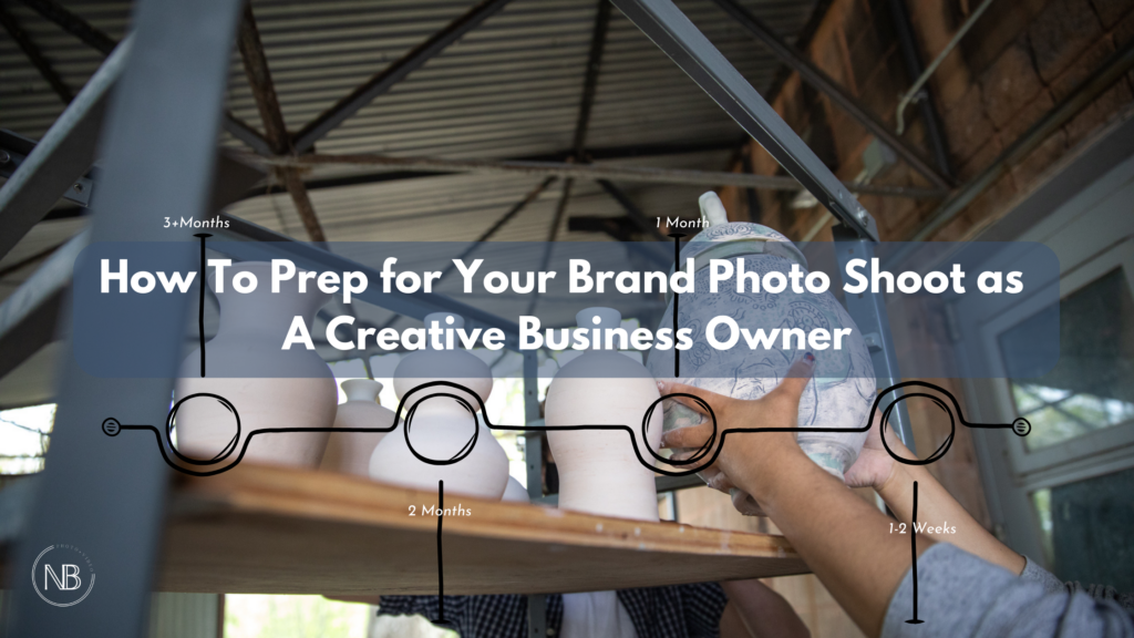 How To Prep for Your Brand Photo Shoot as A Creative Business Owner ...